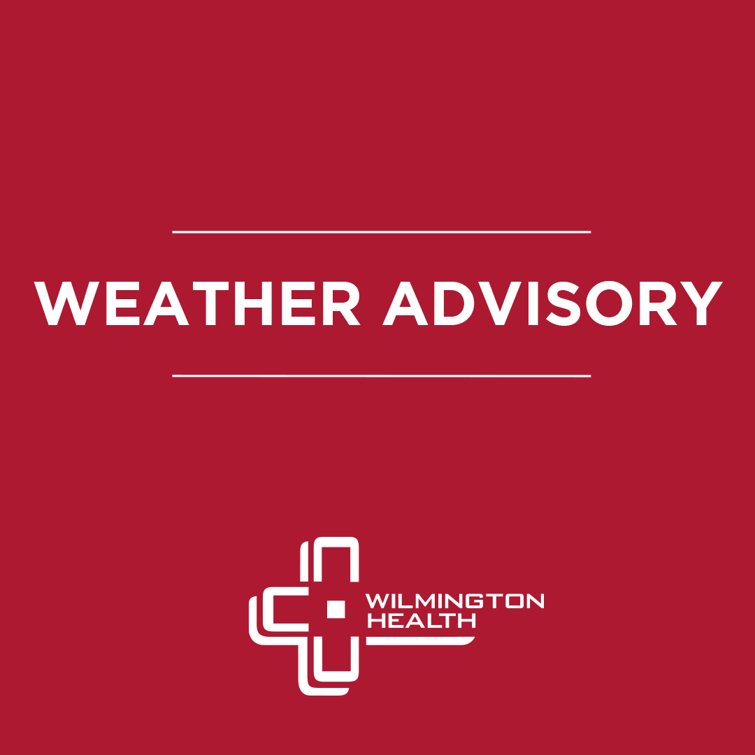 Inclement Weather Update Wilmington Health